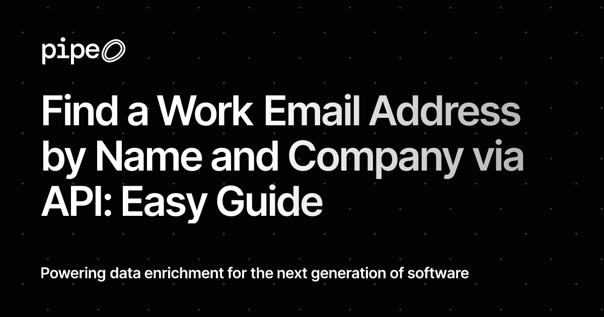 Find a Work Email Address by Name and Company via API: Easy Guide